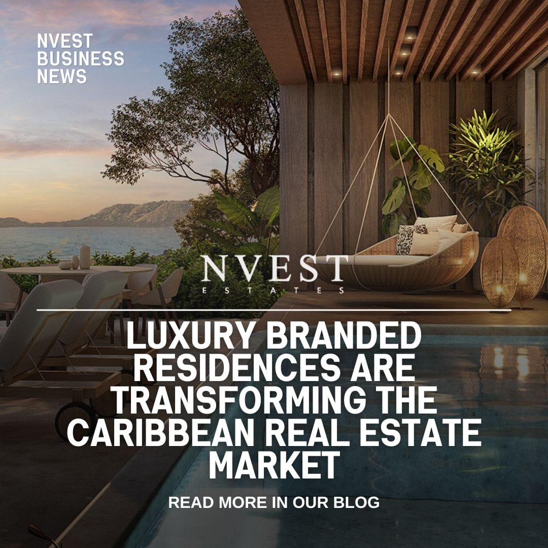 Caribbean News - Luxury Branded Residences Are Transforming the ...